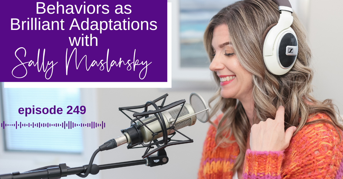 Behaviors as Brilliant Adaptations with Sally Maslansky {EP 249 ...